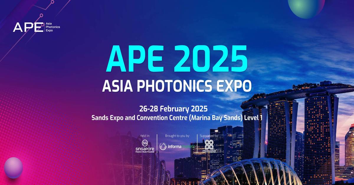 Asia Photonics Expo-APE 2025 - سنغافورة